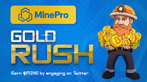 MinePro’s Gold Rush - Win $MINE by Engaging & Sharing!